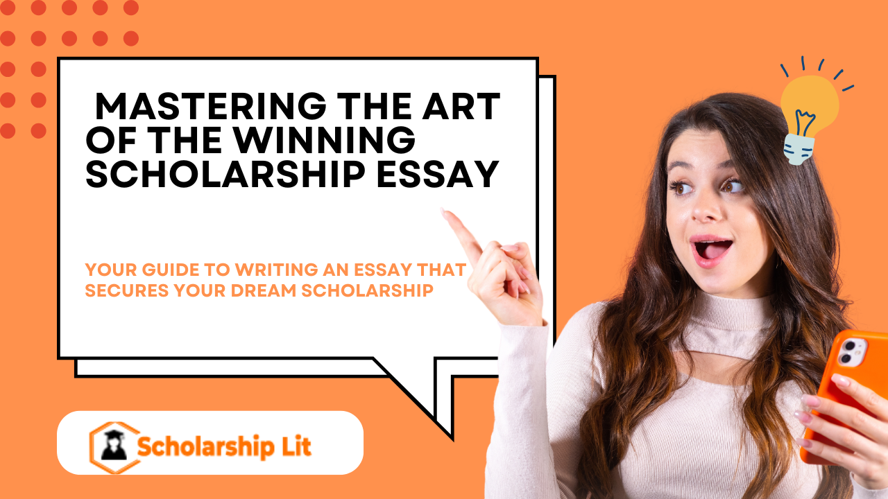 Your Guide to Writing an Essay That Secures Your Dream Scholarship